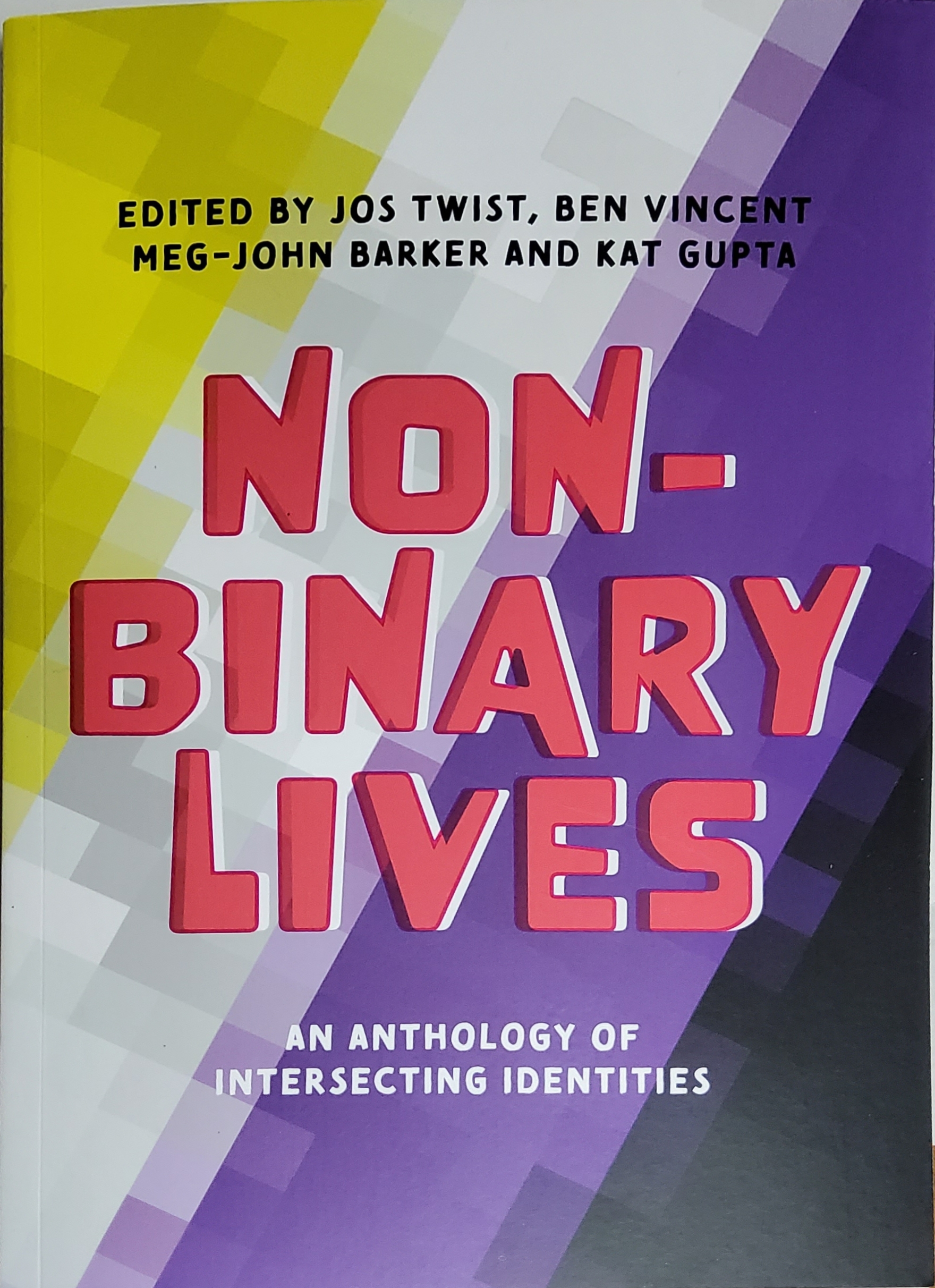 Non-binary Lives, edited by Meg-John Barker, Kat Gupta, Jos Twist and ...