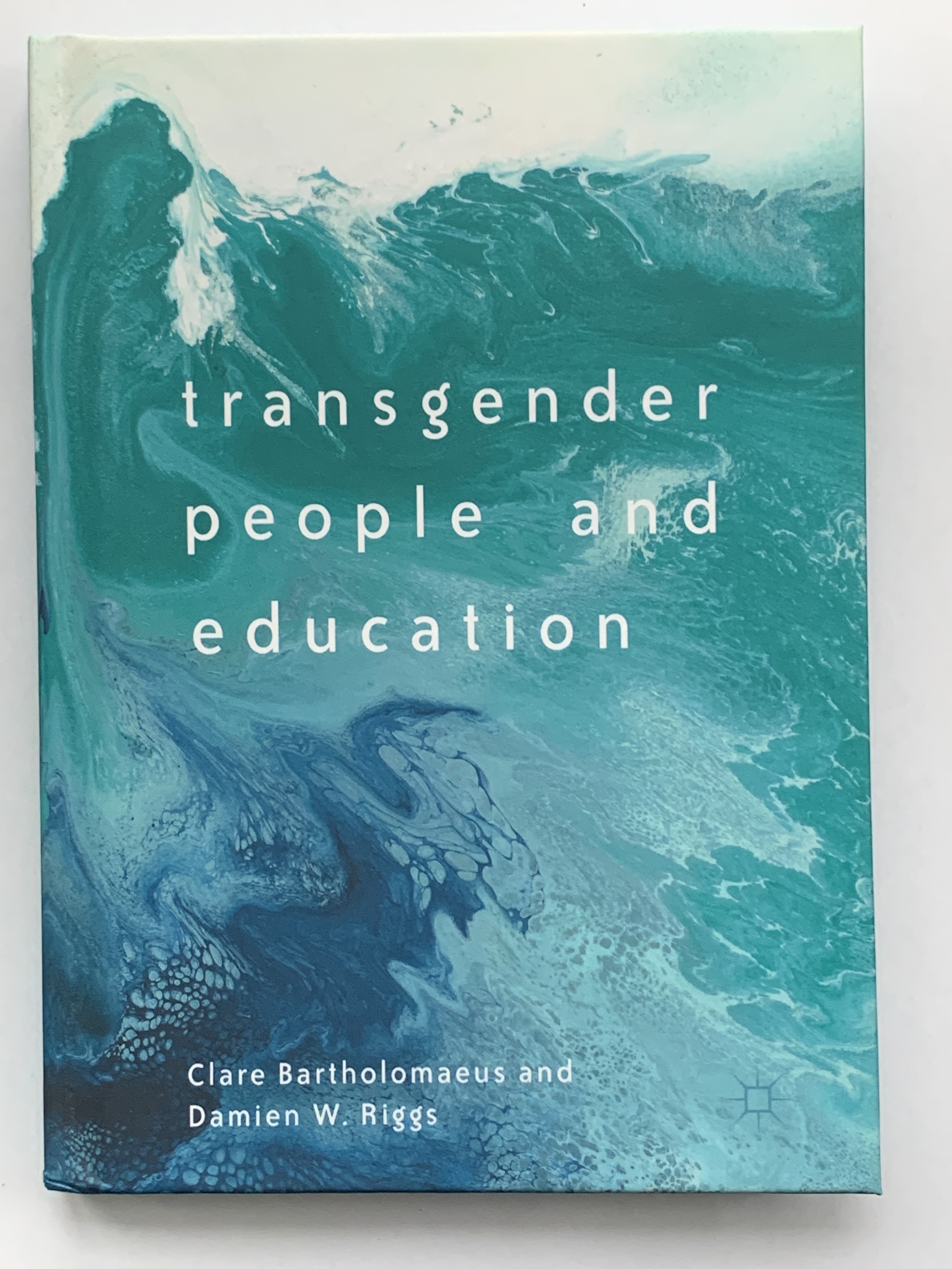 Transgender People and Education, Clare Bartholomaeus and Damien W ...